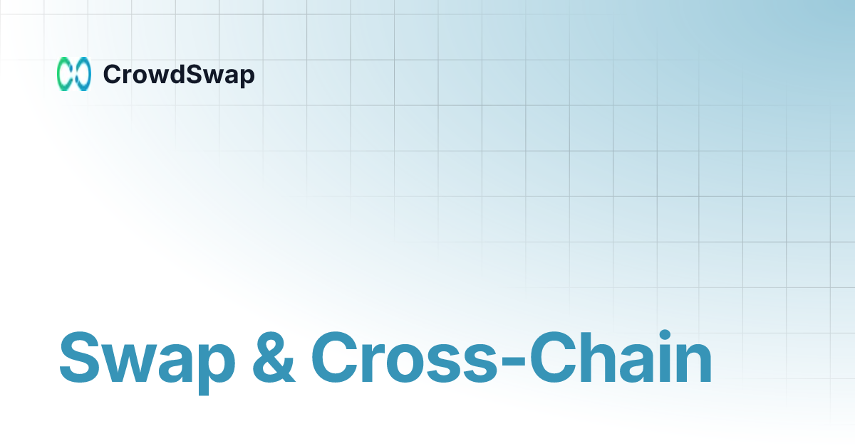 Swap & Cross-Chain | CrowdSwap